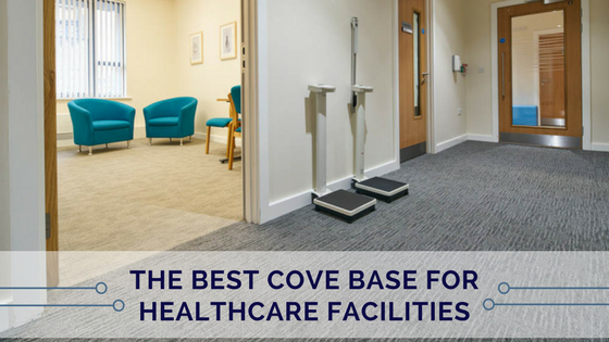 How to Specify the Best Cove Base Profiles for Healthcare Facilities