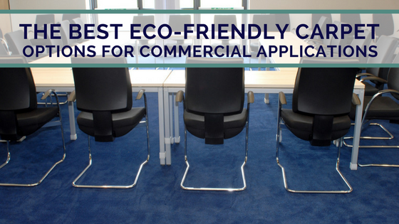 The Best Sustainable Carpet Options for Commercial Applications
